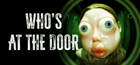 『Who's at the door?』のゲーム紹介【最新情報まとめ】 - ゲームウィズ