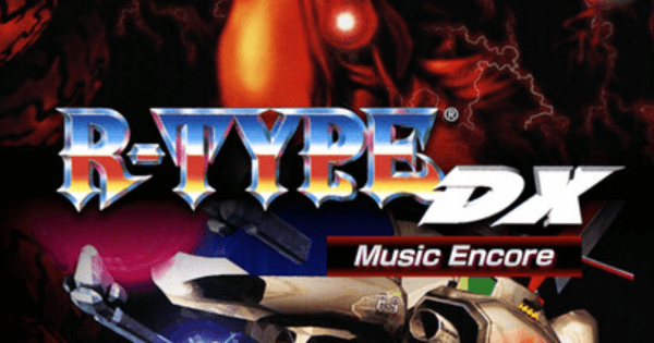 『R-TYPE DX: Music Encore』のゲーム紹介【最新情報まとめ】 - ゲームウィズ