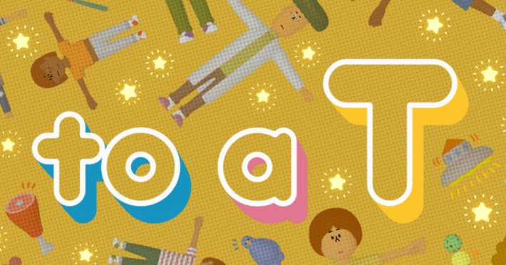 『to a T』のゲーム紹介【最新情報まとめ】 - ゲームウィズ