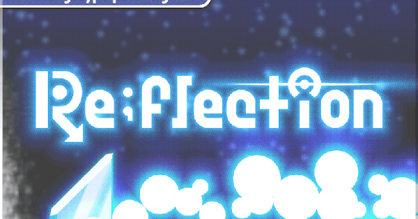 Re;flectionの評価とアプリ情報 - ゲームウィズ